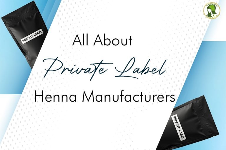 All About Private Label Henna Manufacturer - Kirpal Export Overseas