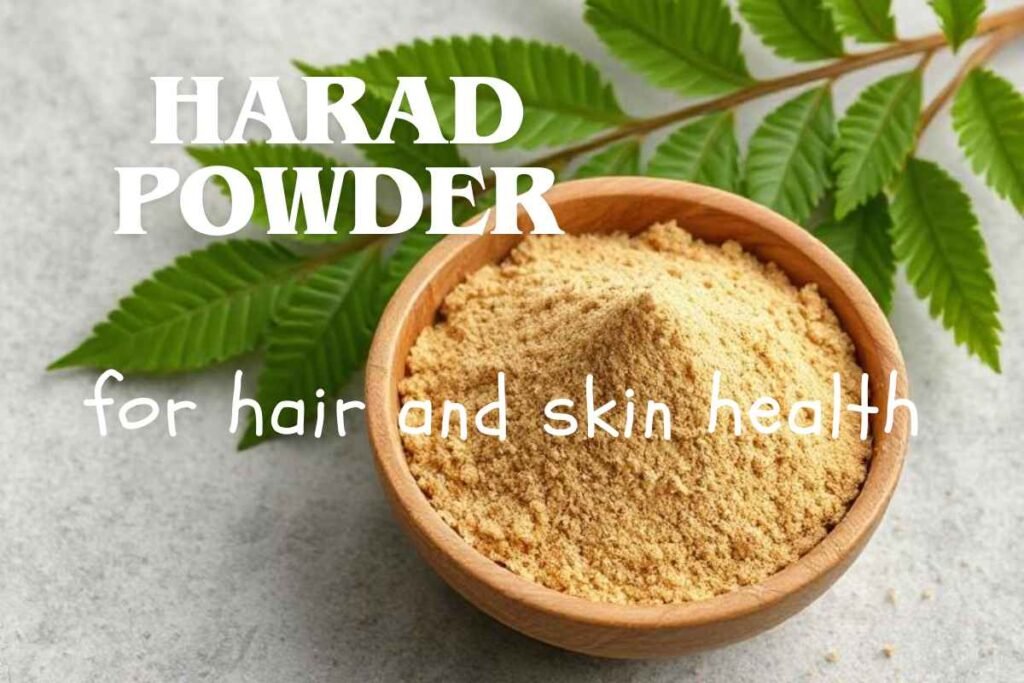 Harad Powder for Skin and Hair | Natural Benefits & Uses